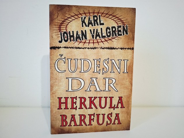 Čudesni dar Herkula Barfusa - Karl Johan Valgren