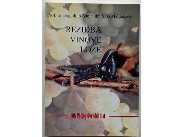 Žunić: REZIDBA VINOVE LOZE   Odlična!!!