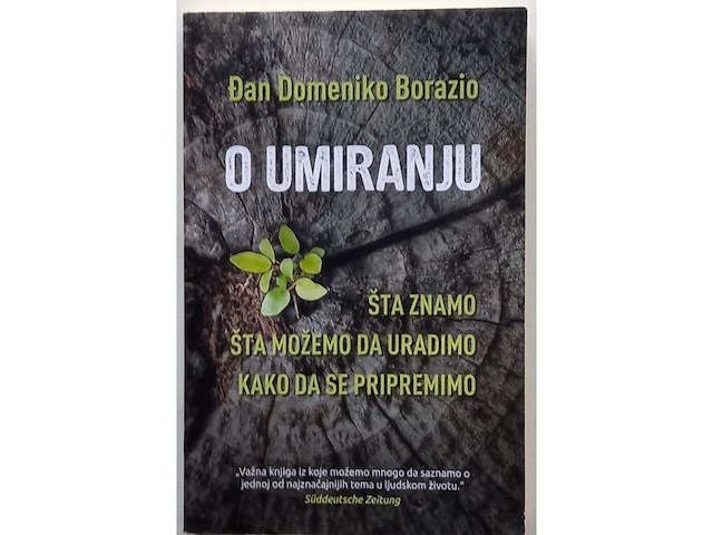 Đan Domeniko Borazio: O UMIRANJU