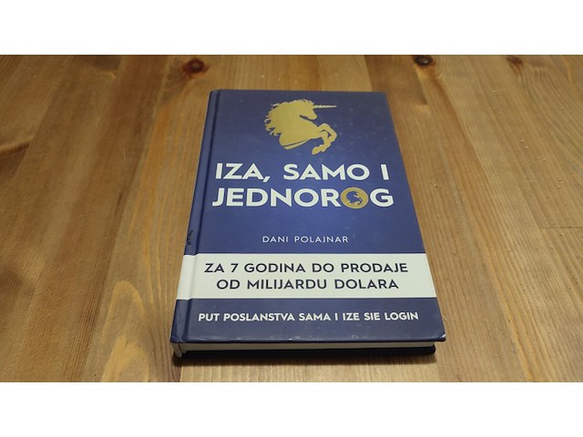 Dani Polajnar, Iza, Samo i jednorog