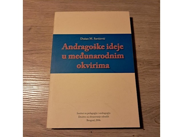 Andragoške ideje u međunarodnim okvirima` autora Dušana