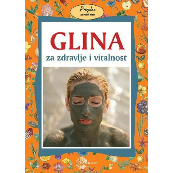 Glina za zdravlje i vitalnost – Erazmo Bucaki