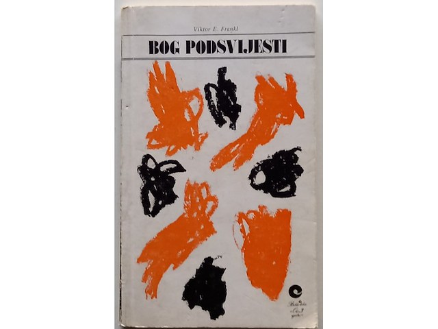 Viktor Frankl: BOG PODSVIJESTI