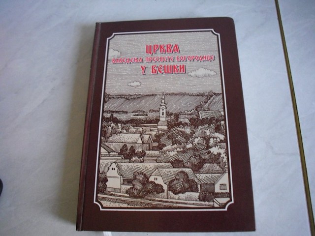 CRKVA VAVEDENJA PRESVETE BOGORODICE U BESKI