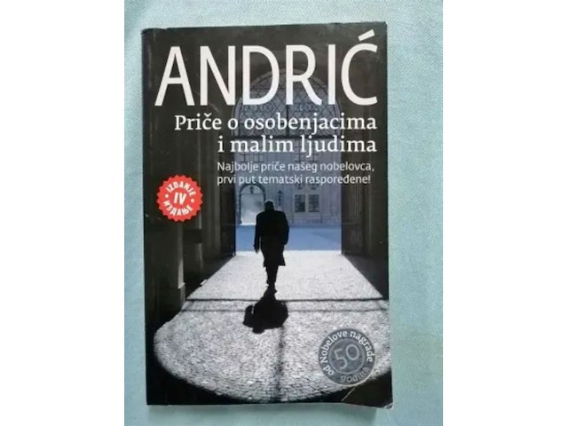 Ivo Andrić PRIČE O OSOBENJACIMA I MALIM LJUDIMA