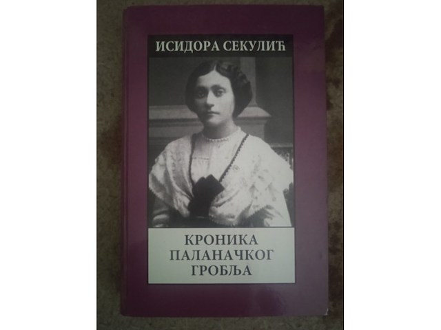 Hronika palanačkog groblja - Isidora Sekulić