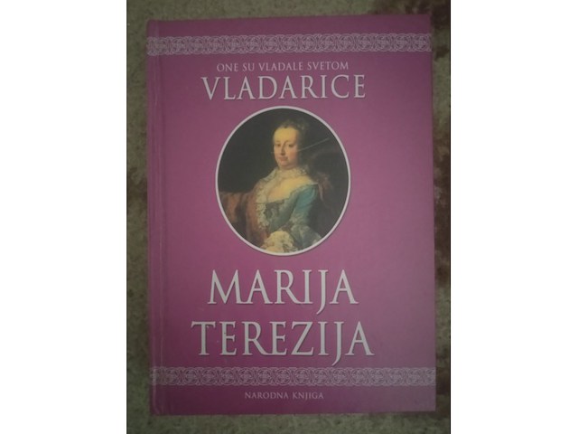 Vladarice – Marija Terezija / Gertruda Fusenar