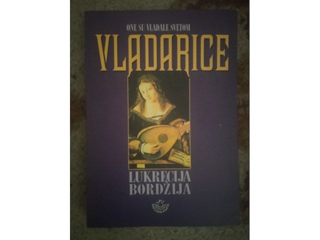 Vladarice – Lukrecija Bordžija