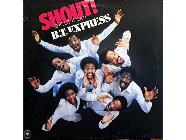 B.T. Express ‎– Shout! (Shout It Out) (US; `78)