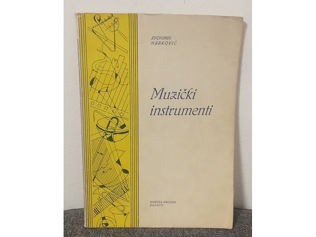 MUZICKI INSTRUMENTI - ZVONIMIR MARKOVIC