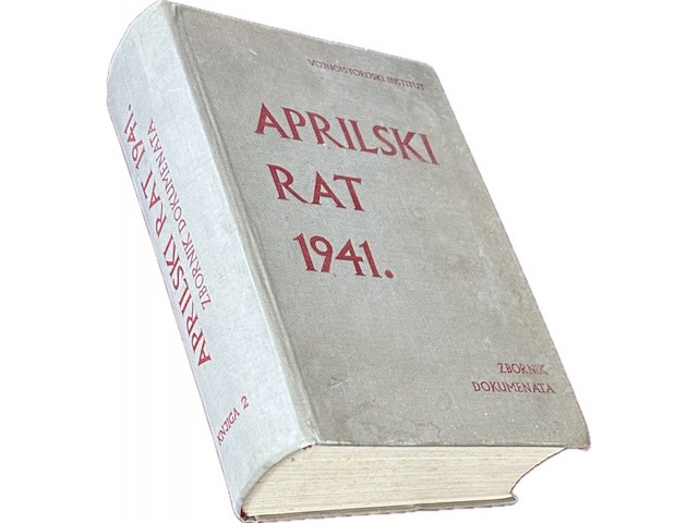 Aprilski rat 1941. / zbornik dokumenata, knjiga 2