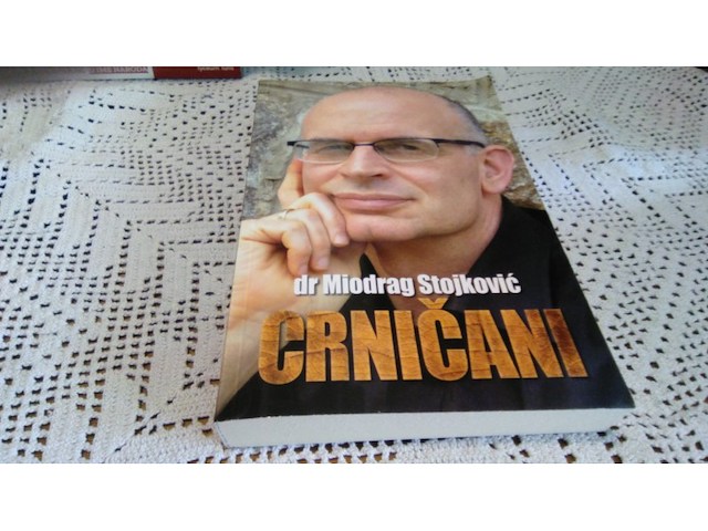 Miodrag Stojkovic CRNICANI,,NOVO,,ODLICNO !!