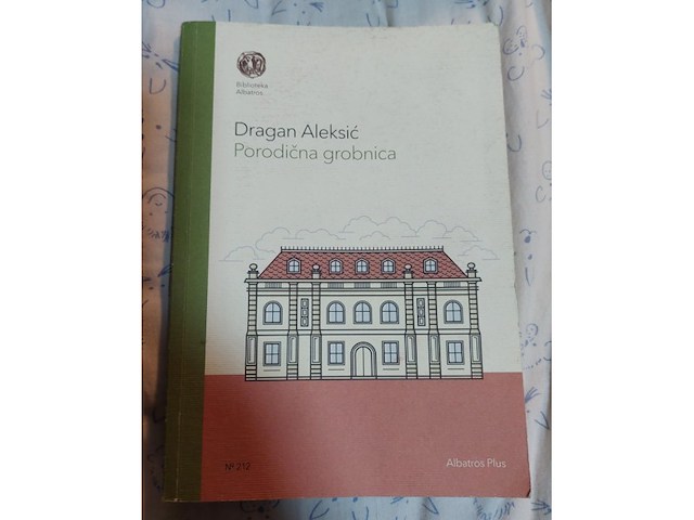 Porodična grobnica- Dragan Aleksić