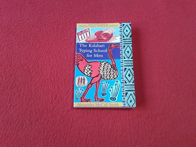Alexander McCall Smith - The Kalahari Typing School