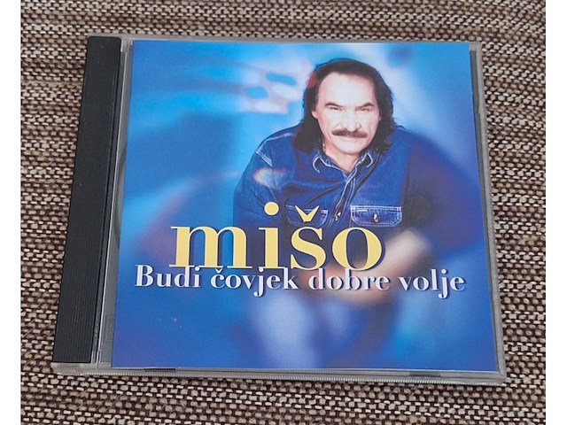 CD-MIŠO KOVAČ-BUDI ČOVEK DOBRE VOLJE-NEKORIŠĆENO
