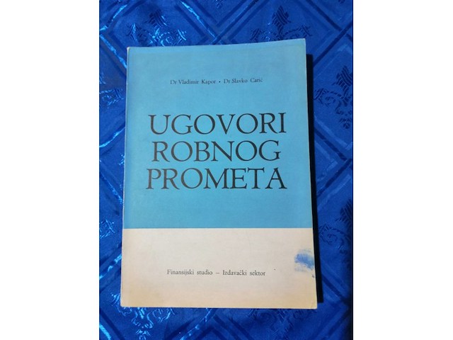 UGOVORI ROBNOG PROMETA V. Kapor i S. Carić