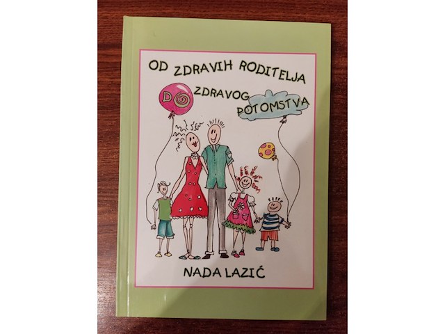 Nada Lazić - Od zdravih roditelja do zdravog potomstva