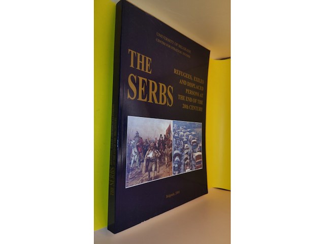 The Serbs, refugees, exiles and displaced persons