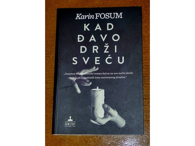 KAD ĐAVO DRŽI SVEĆU - Karin Fosum