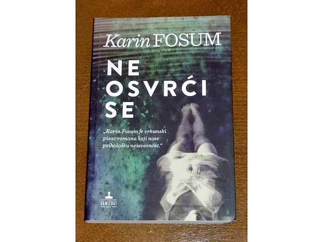 NE OSVRĆI SE - Karin Fosum