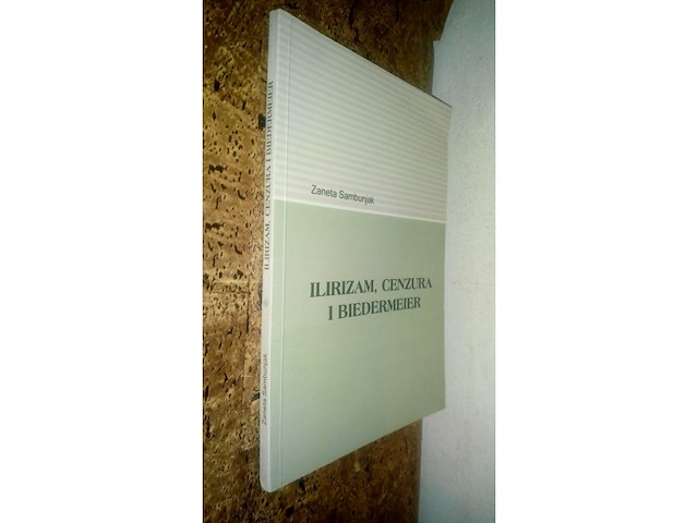 Ilirizam, cenzura i biedermeier - Zaneta Sambunjak
