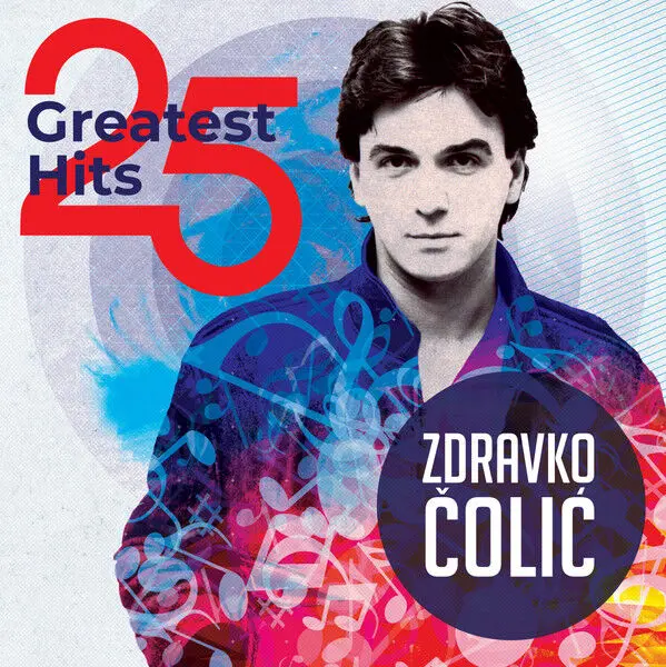 Zdravko Čolić - 25 Greatest Hits