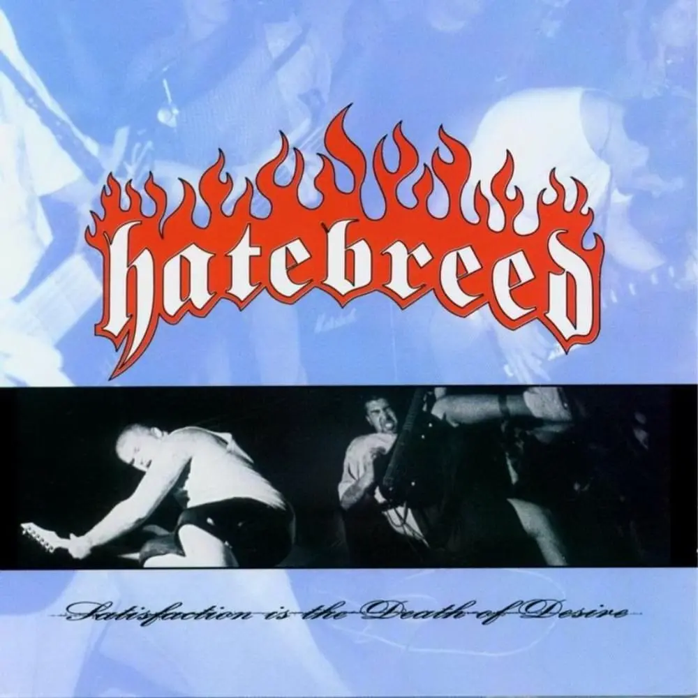 Hatebreed - Satisfaction Is the Death of Desire