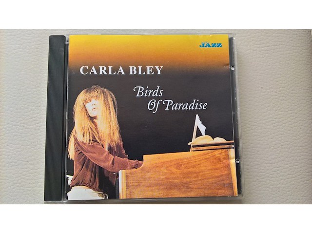 Carla Bley - Birds Of Paradise
