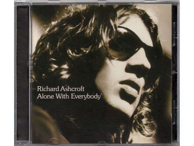 Richard Ashcroft – Alone With Everybody  [CD]