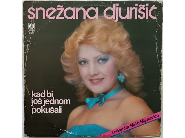 SNEZANA  DJURISIC  -  Kad bi jos jednom pokusali