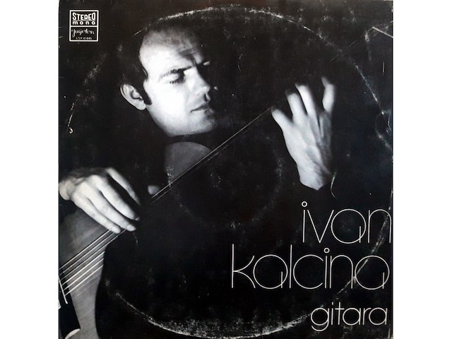 klas. LP: IVAN KALCINA - GITARA, 1. album (1978) 3.pres