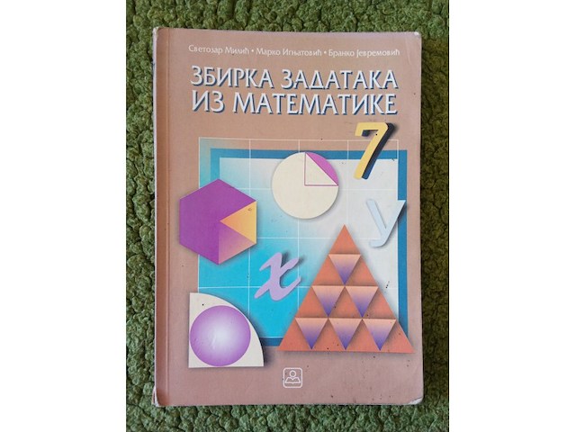 Zbirka zadataka iz Matematike za 7.razred osnovne škole