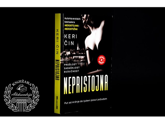 NEPRISTOJNA - Keri Čin
