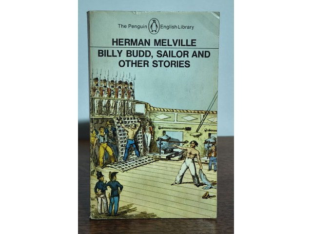 Billy Budd, Sailor and Other Stories - Herman Melville