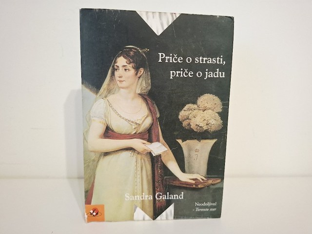 Priče o strasti,  priče o jadu - Sandra Galand