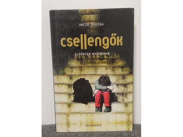 CSELLENGOK - INCZE ZSUSZA (NA MADJARSKOM JEZIKU)