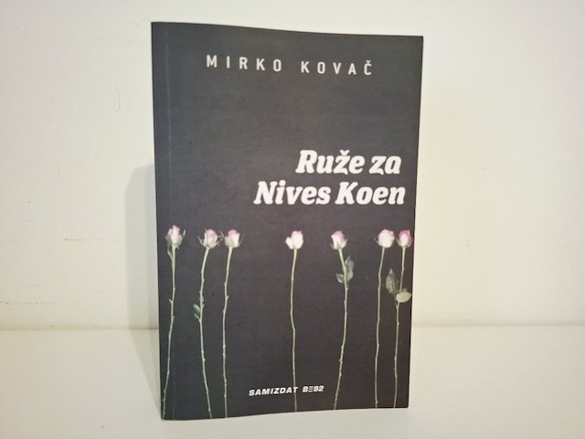Ruže za Nives Koen - Mirko Kovač