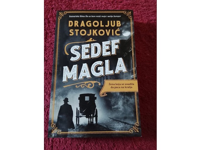 SEDEF MAGLA - Dragoljub Stojkovic