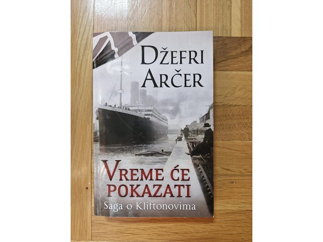 Vreme će pokazati - Džefri Arčer