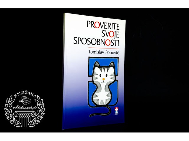 PROVERITE SVOJE SPOSOBNOSTI - Tomislav Popović