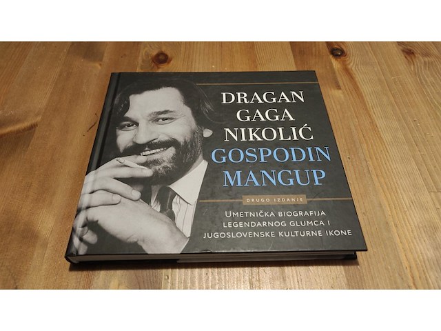 Dragan Gaga Nikolić GOSPODIN MANGUP
