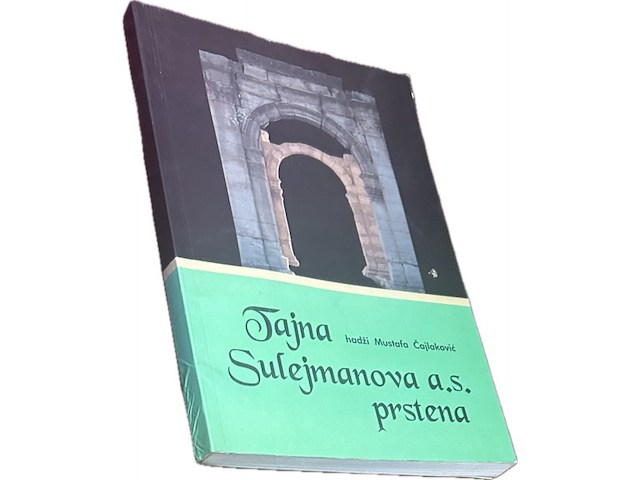 Tajna Sulejmanova a.s. prstena hadži Mustafa Čajlaković