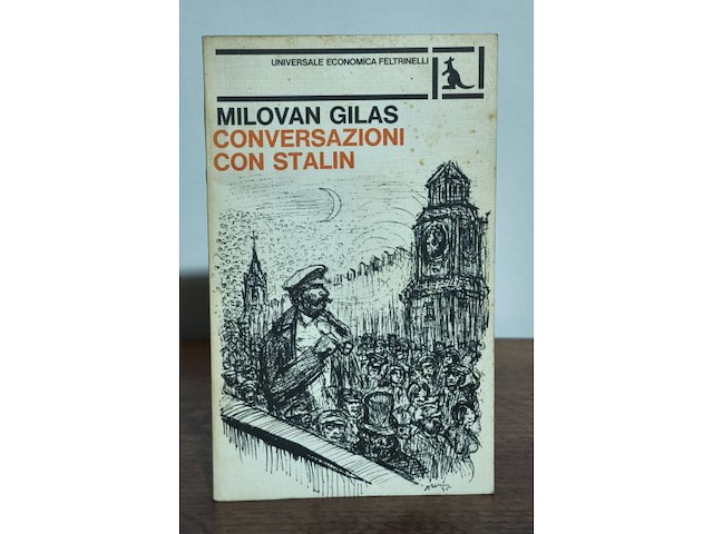 CONVERSAZIONI CON STALIN - Milovan Gilas