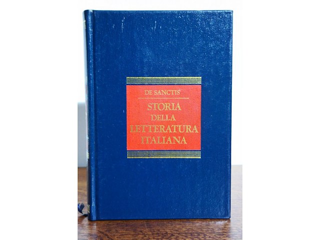 STORIA DELLA LETTERATURA ITALIANA, Francesco De Sanctis