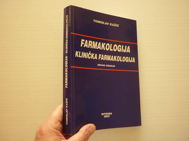 Tomislav Kažić FARMAKOLOGIJA, KLINIČKA FARMAKOLOGIJA