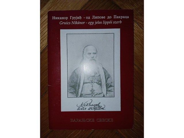 Nikanor Grujic - od Lipove do Pakraca - Biografija