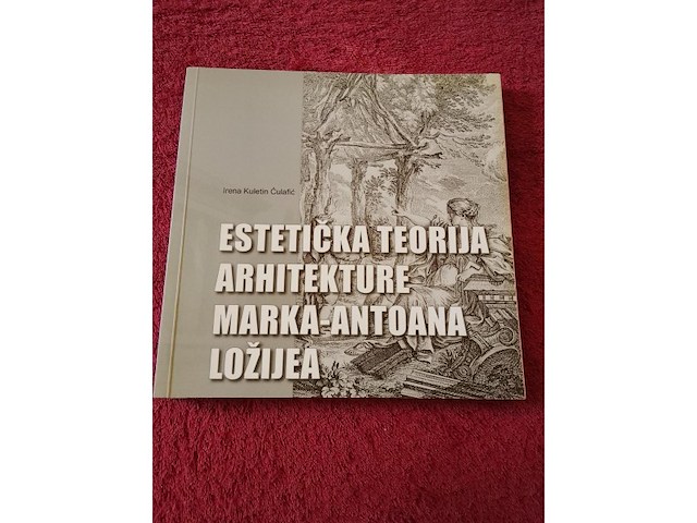 ESTETICKA TEORIJA ARHITEKTURE MARKA- ANTOANA LOZIJEA