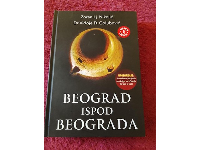 BEOGRAD ispod BEOGRADA - Zoran Lj. Nikolic,Dr Vidoje D.