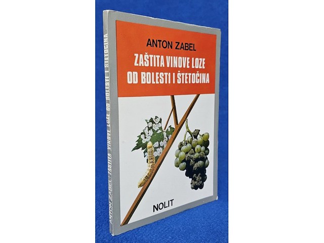 Zaštita vinove loze od bolesti i štetočina Anton Zabel