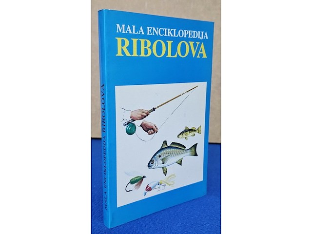 Mala enciklopedija ribolova - Živadin Simić